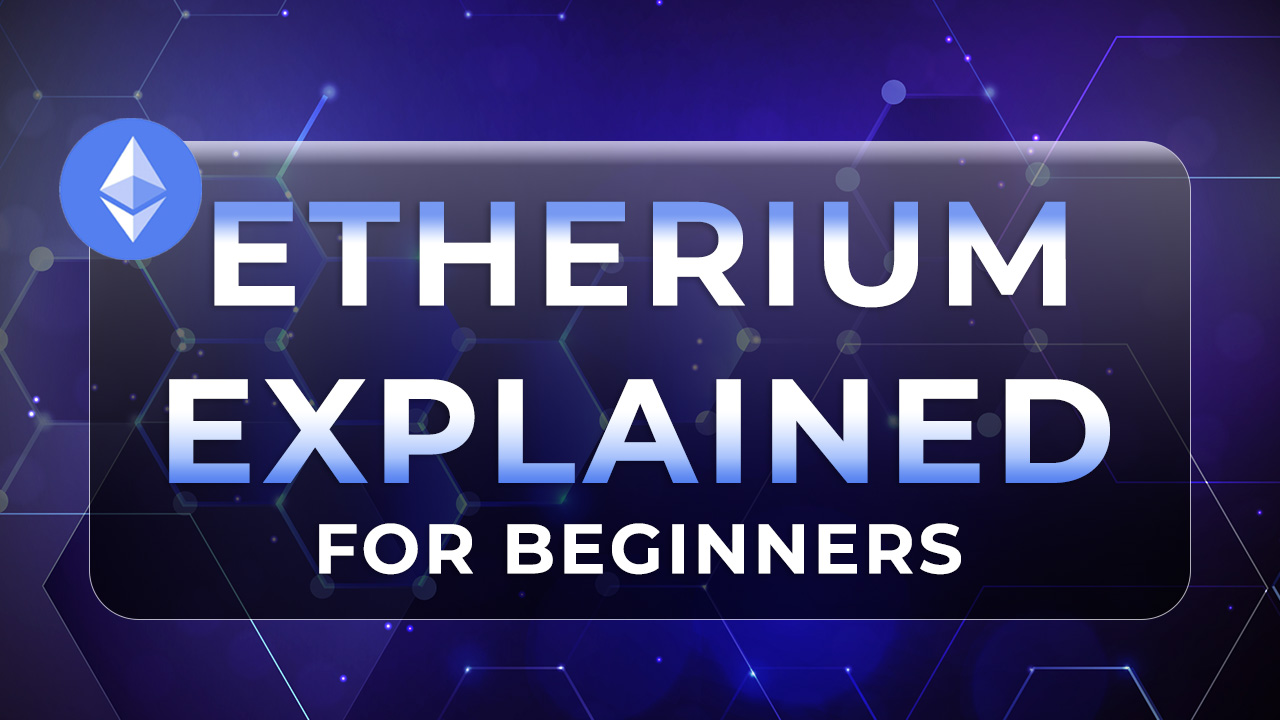 Ethereum Explained - The Cryptoner